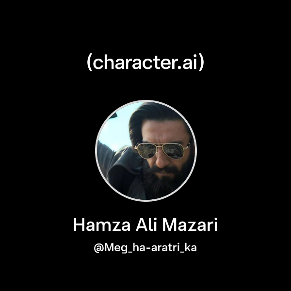 Chat with Hamza Ali Mazari | character.ai | AI Chat, Reimagined–Your ...