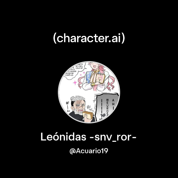 Chat with Leónidas -snv_ror- | character.ai | AI Chat, Reimagined–Your ...