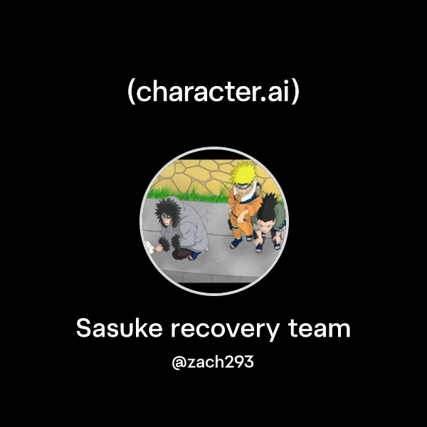 Chat with Sasuke recovery team | character.ai | Personalized AI for ...