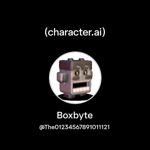 Chat with Boxbyte | character.ai | AI Chat, Reimagined–Your Words. Your World.