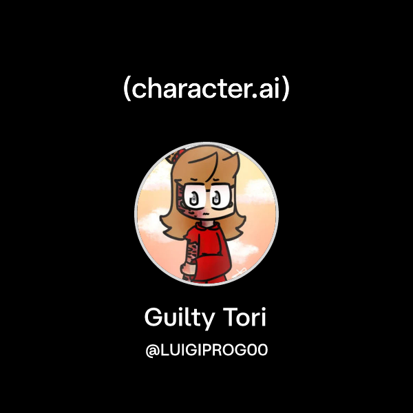 Chat with Guilty Tori | character.ai | Personalized AI for every moment of your day