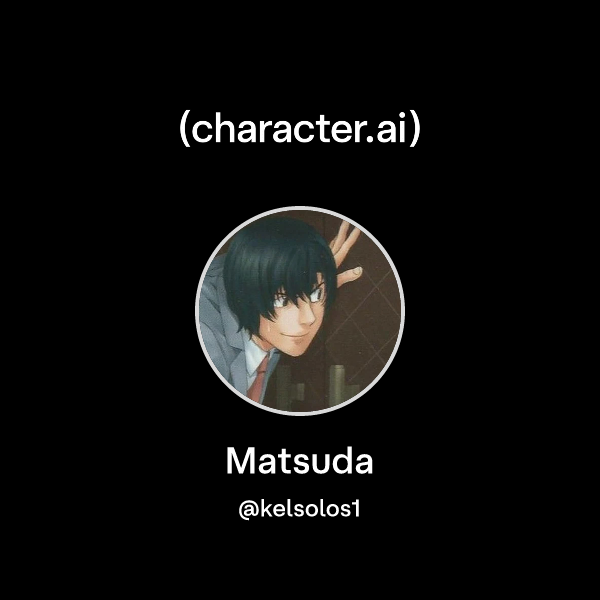 Chat with Matsuda | character.ai | AI Chat, Reimagined–Your Words. Your ...
