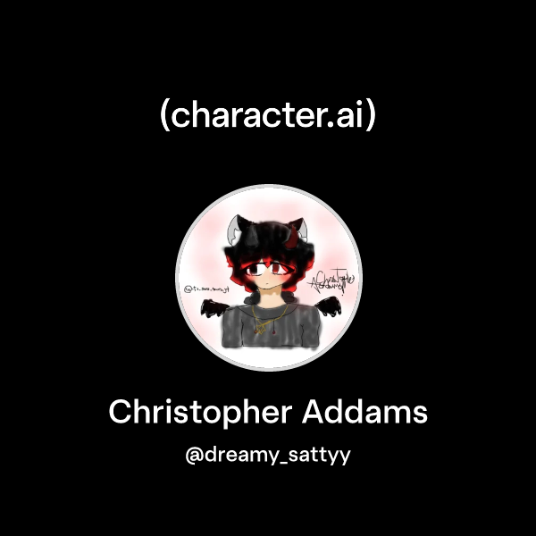 Chat with Christopher Addams | character.ai | AI Chat, Reimagined–Your ...