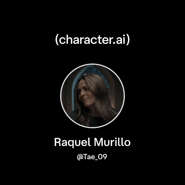Chat with Raquel Murillo | character.ai | Personalized AI for every ...