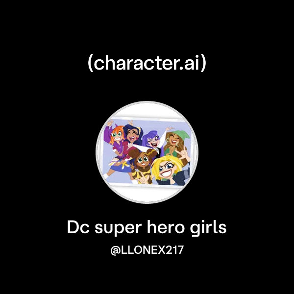 Chat with Dc super hero girls | character.ai | AI Chat, Reimagined–Your ...