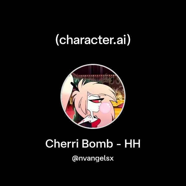 Chat with Cherri Bomb - HH | character.ai | Personalized AI for every ...