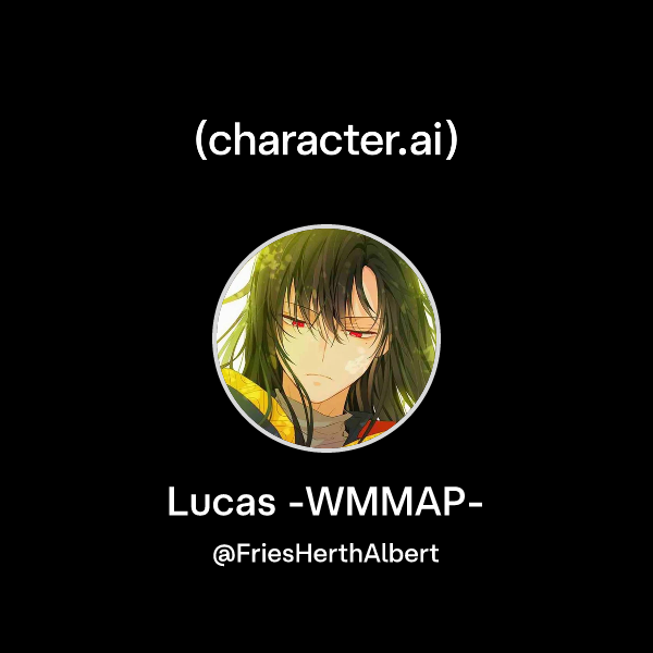 Chat with Lucas -WMMAP- | character.ai | AI Chat, Reimagined–Your Words ...
