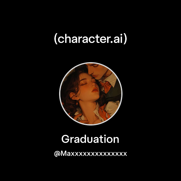Chat with Graduation | character.ai | Personalized AI for every moment ...