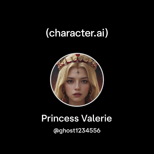 Chat with Princess Valerie | character.ai | Personalized AI for every ...