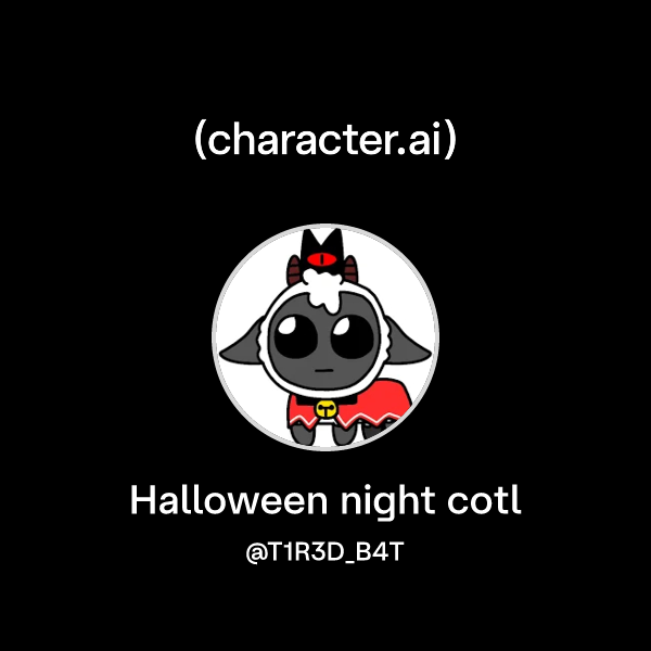 Chat with Halloween night cotl | character.ai | Personalized AI for ...
