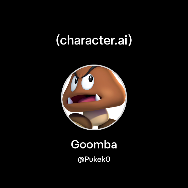 Chat with Goomba | character.ai | AI Chat, Reimagined–Your Words. Your ...