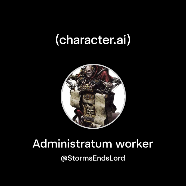 Chat with Administratum worker | character.ai | Personalized AI for ...