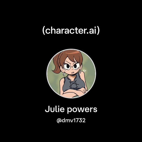 Chat with Julie powers | character.ai | AI Chat, Reimagined–Your Words. Your World.