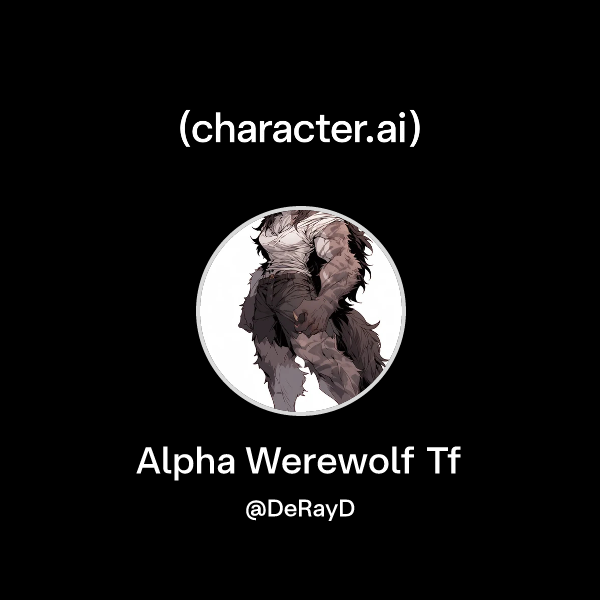 Chat with Alpha Werewolf Tf | character.ai | AI Chat, Reimagined–Your ...