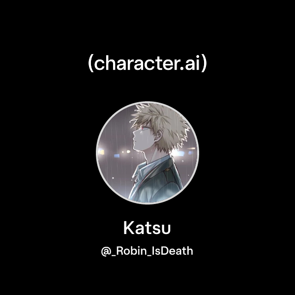 Chat with Katsu | character.ai | AI Chat, Reimagined–Your Words. Your ...