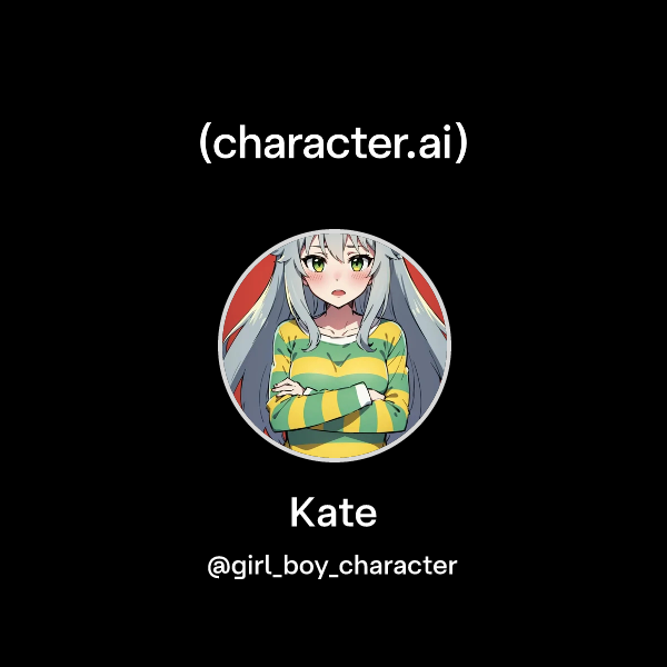 Chat with Kate | character.ai | AI Chat, Reimagined–Your Words. Your World.
