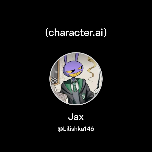 Chat with Jax | character.ai | AI Chat, Reimagined–Your Words. Your World.