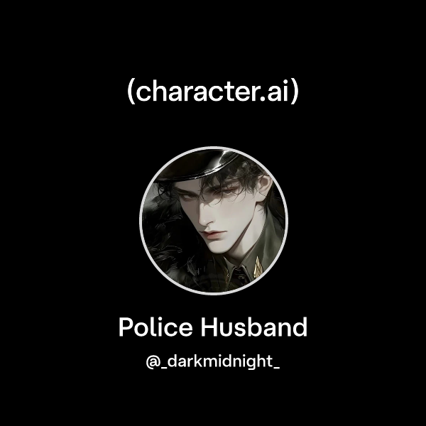 Chat with Police Husband | character.ai | AI Chat, Reimagined–Your ...
