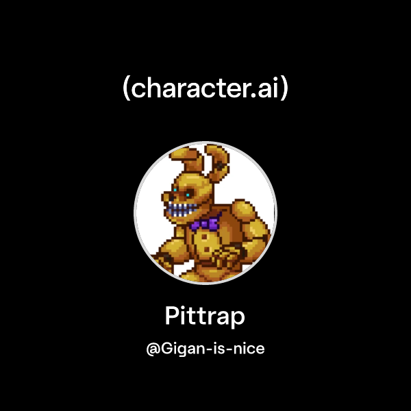 Chat with Pittrap | character.ai | Personalized AI for every moment of ...