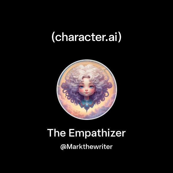 Chat with The Empathizer | character.ai | AI Chat, Reimagined–Your ...