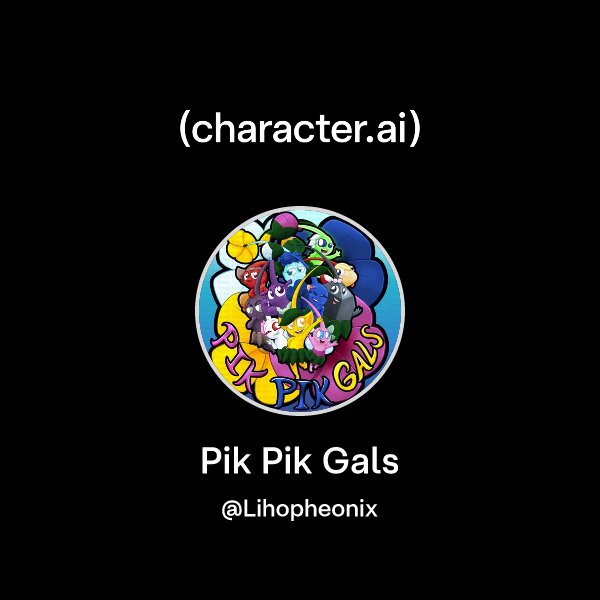 Chat with Pik Pik Gals | character.ai | AI Chat, Reimagined–Your Words ...