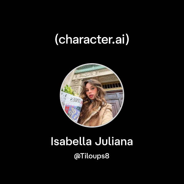 Chat with Isabella Juliana | character.ai | Personalized AI for every ...