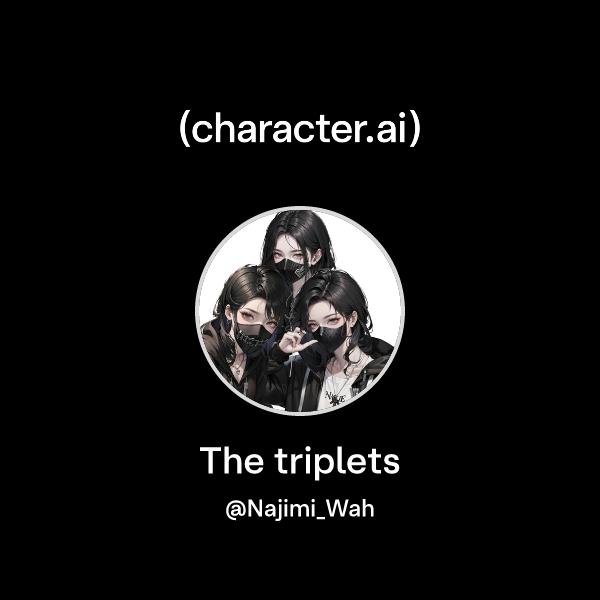 Chat with The triplets | character.ai | AI Chat, Reimagined–Your Words ...