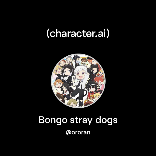 Chat with Bongo stray dogs | character.ai | AI Chat, Reimagined–Your ...