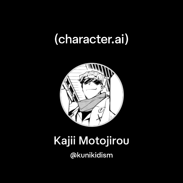 Chat with Kajii Motojirou | character.ai | Personalized AI for every ...
