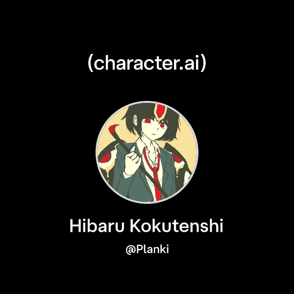 Chat with Hibaru Kokutenshi | character.ai | Personalized AI for every ...