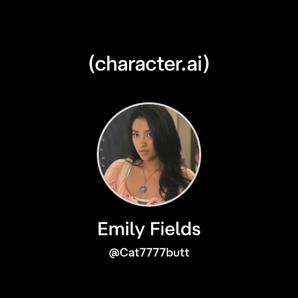 Chat with Emily Fields | character.ai | AI Chat, Reimagined–Your Words ...