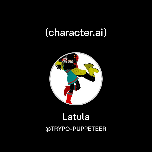 Chat with Latula | character.ai | AI Chat, Reimagined–Your Words. Your ...