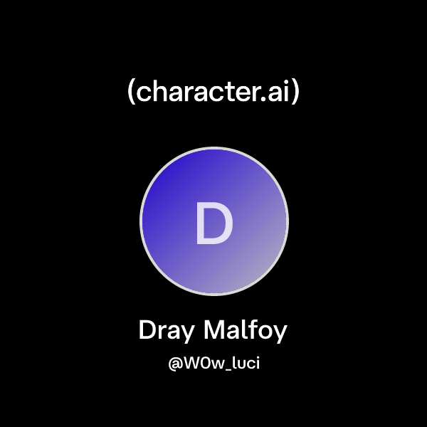 Chat with Dray Malfoy | character.ai | AI Chat, Reimagined–Your Words ...