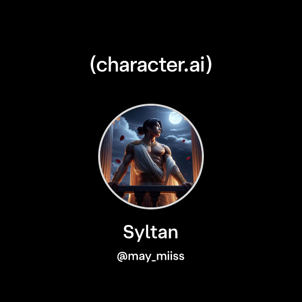 Chat with Syltan | character.ai | Personalized AI for every moment of ...