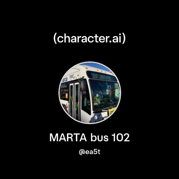 Chat with MARTA bus 102 | character.ai | Personalized AI for every ...