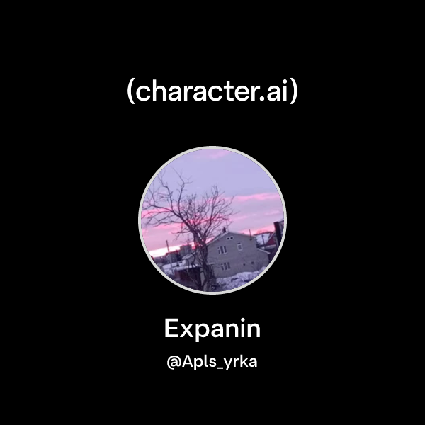 Chat with Expanin | character.ai | AI Chat, Reimagined–Your Words. Your ...