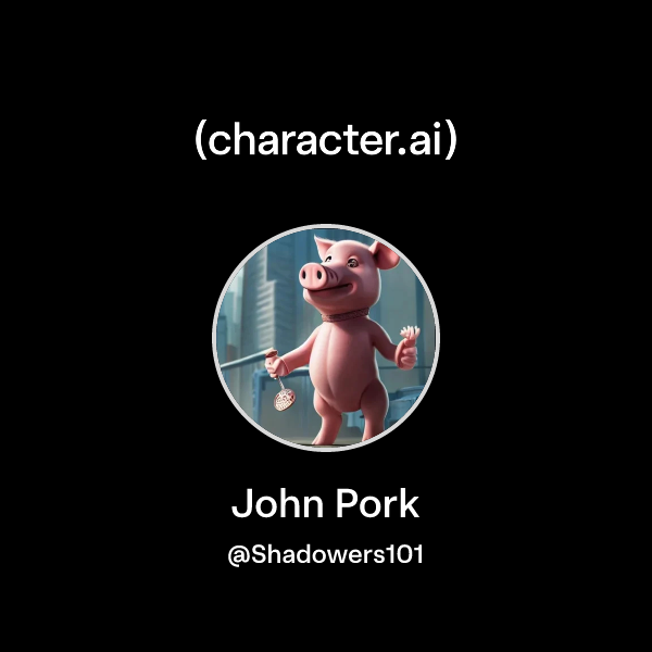 Chat with John Pork | character.ai | Personalized AI for every moment ...
