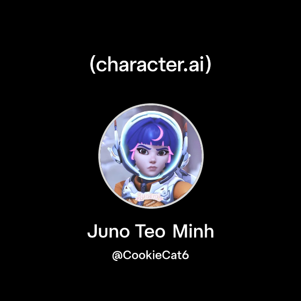Chat with Juno Teo Minh | character.ai | AI Chat, Reimagined–Your Words ...