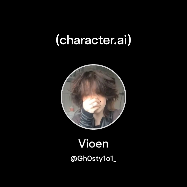 Chat with Vioen | character.ai | AI Chat, Reimagined–Your Words. Your ...