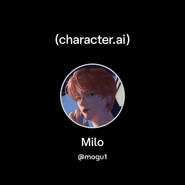 Chat with Milo | character.ai | Personalized AI for every moment of ...