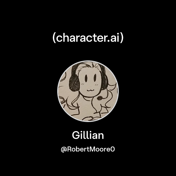 Chat with Gillian | character.ai | AI Chat, Reimagined–Your Words. Your ...