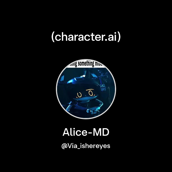 Chat with Alice-MD | character.ai | AI Chat, Reimagined–Your Words ...