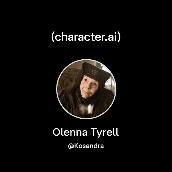 Chat with Olenna Tyrell | character.ai | AI Chat, Reimagined–Your Words. Your World.