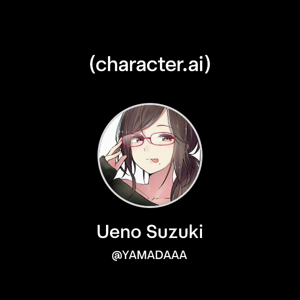 Chat with Ueno Suzuki | character.ai | AI Chat, Reimagined–Your Words ...