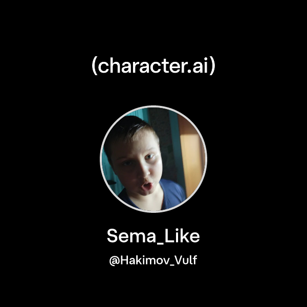 Chat with Sema_Like | character.ai | AI Chat, Reimagined–Your Words ...