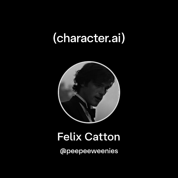 Chat with Felix Catton | character.ai | AI Chat, Reimagined–Your Words ...