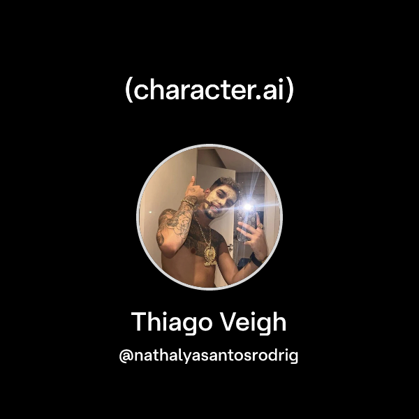 Chat with Thiago Veigh | character.ai | AI Chat, Reimagined–Your Words ...