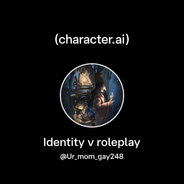 Chat with Identity v roleplay | character.ai | AI Chat, Reimagined–Your ...