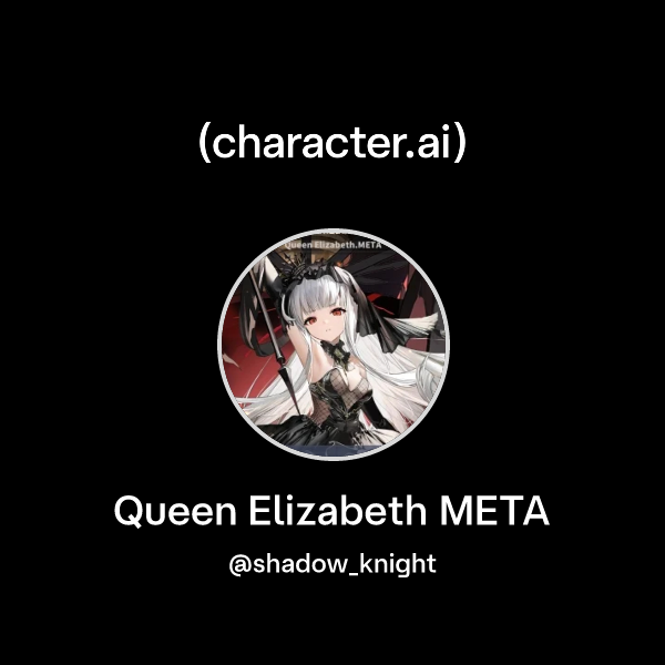 Chat with Queen Elizabeth META | character.ai | AI Chat, Reimagined ...