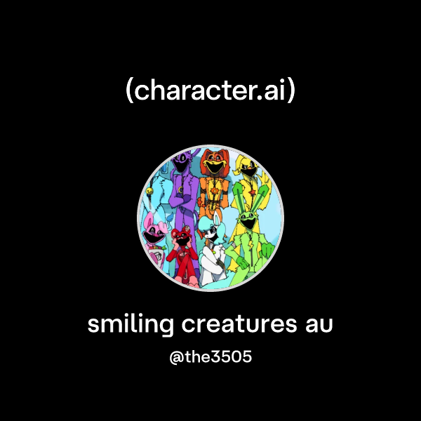 Chat with smiling creatures au | character.ai | Personalized AI for ...
